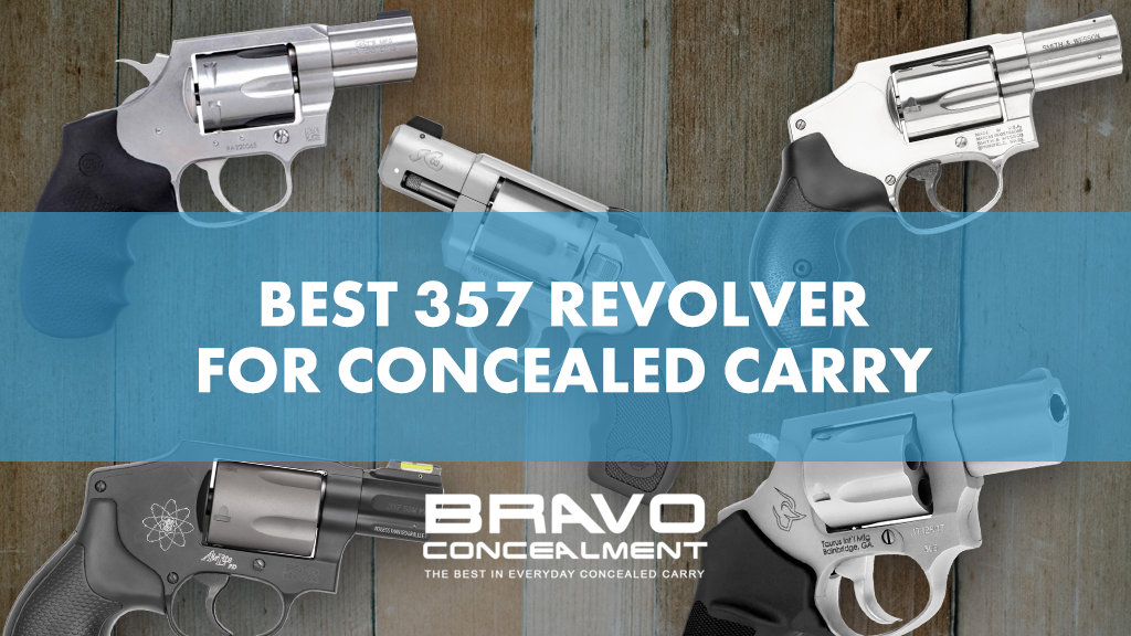 Best 357 Revolvers For Concealed Carry– Bravo Concealment