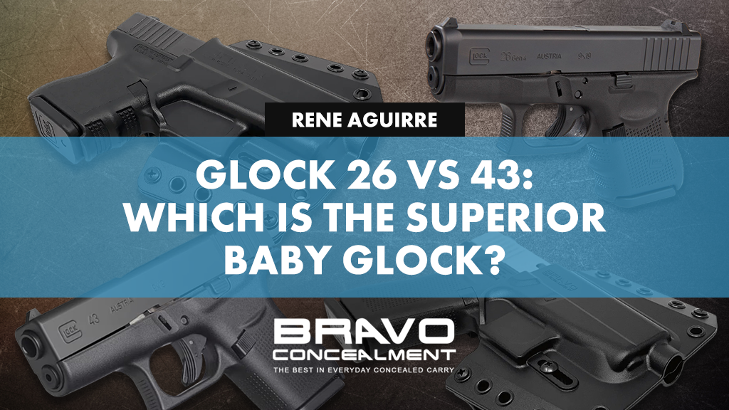 Glock 26 vs 43: Which is the Superior Baby Glock?– Bravo Concealment