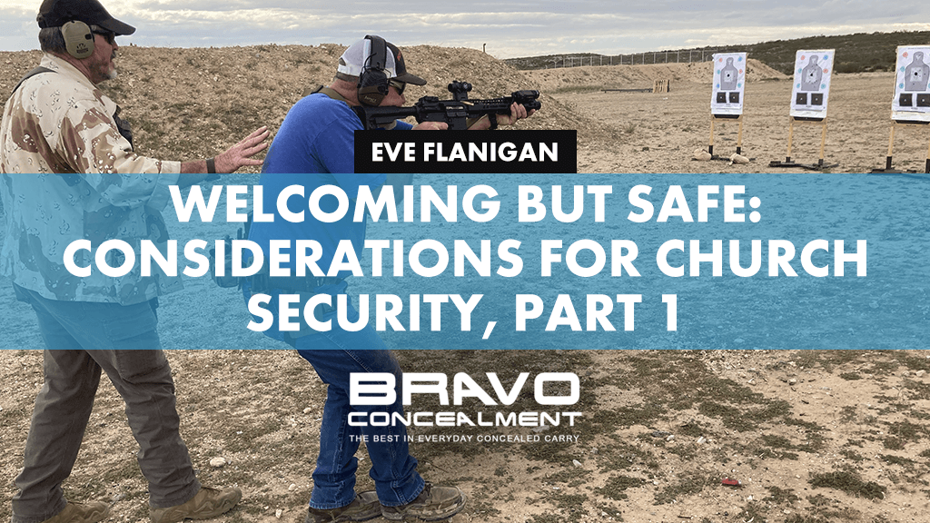 Welcoming but Safe: Considerations for Church Security, Part 1– Bravo Concealment