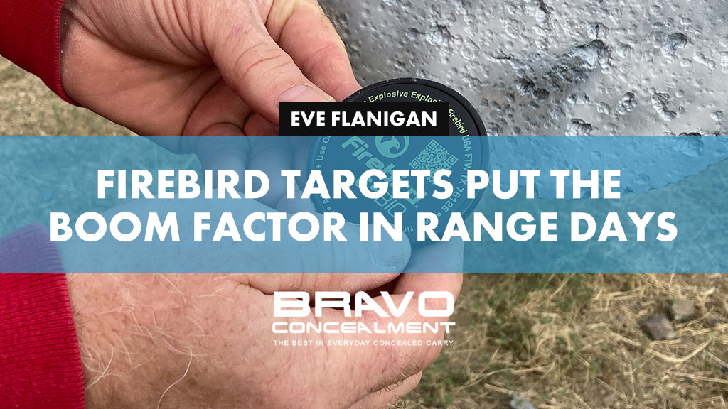 Firebird Targets Put the BOOM Factor in Range Days– Bravo Concealment