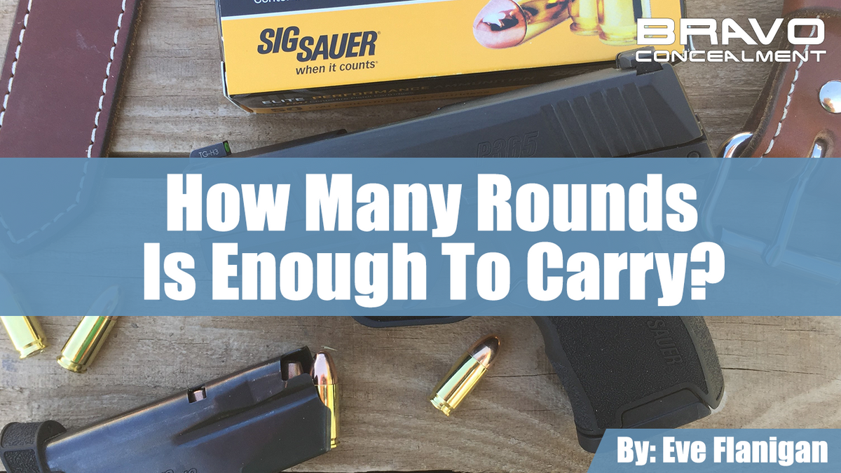 How Many Rounds is Enough to Carry?– Bravo Concealment