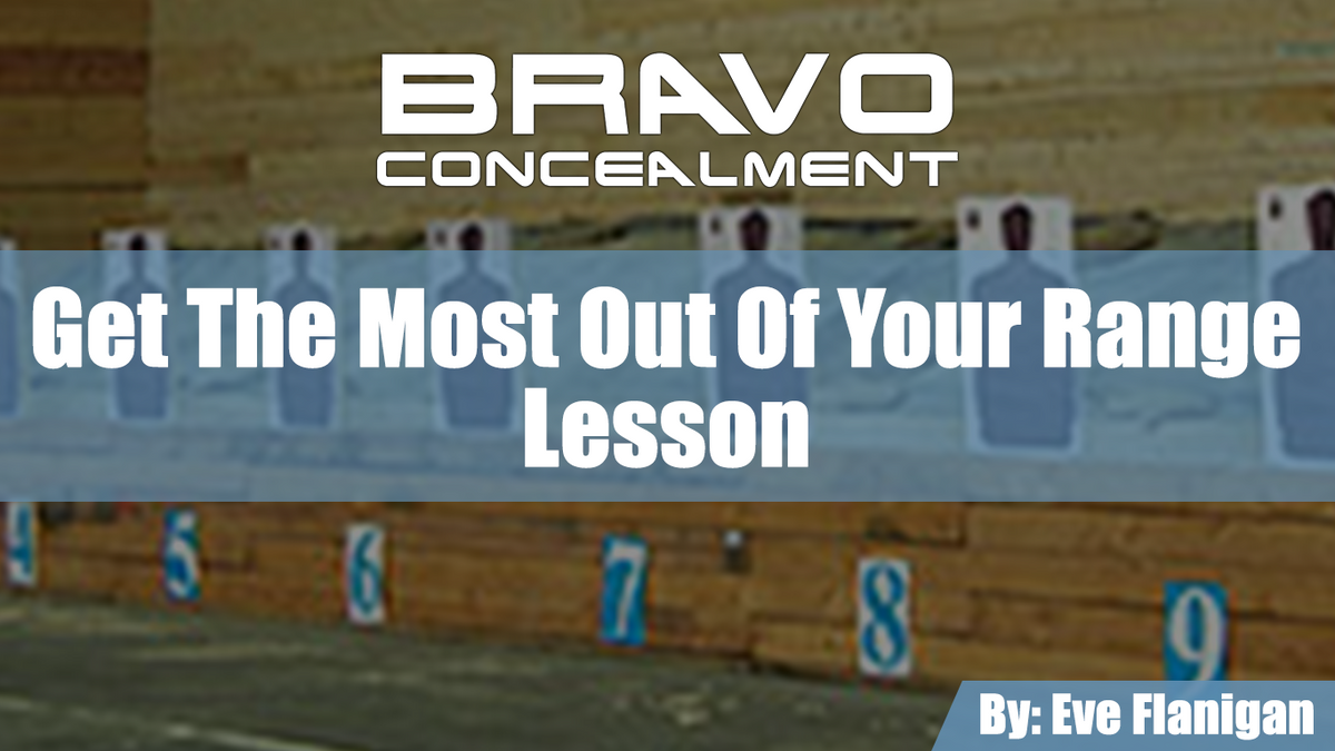 Get The Most Out Of Your Range Lesson– Bravo Concealment