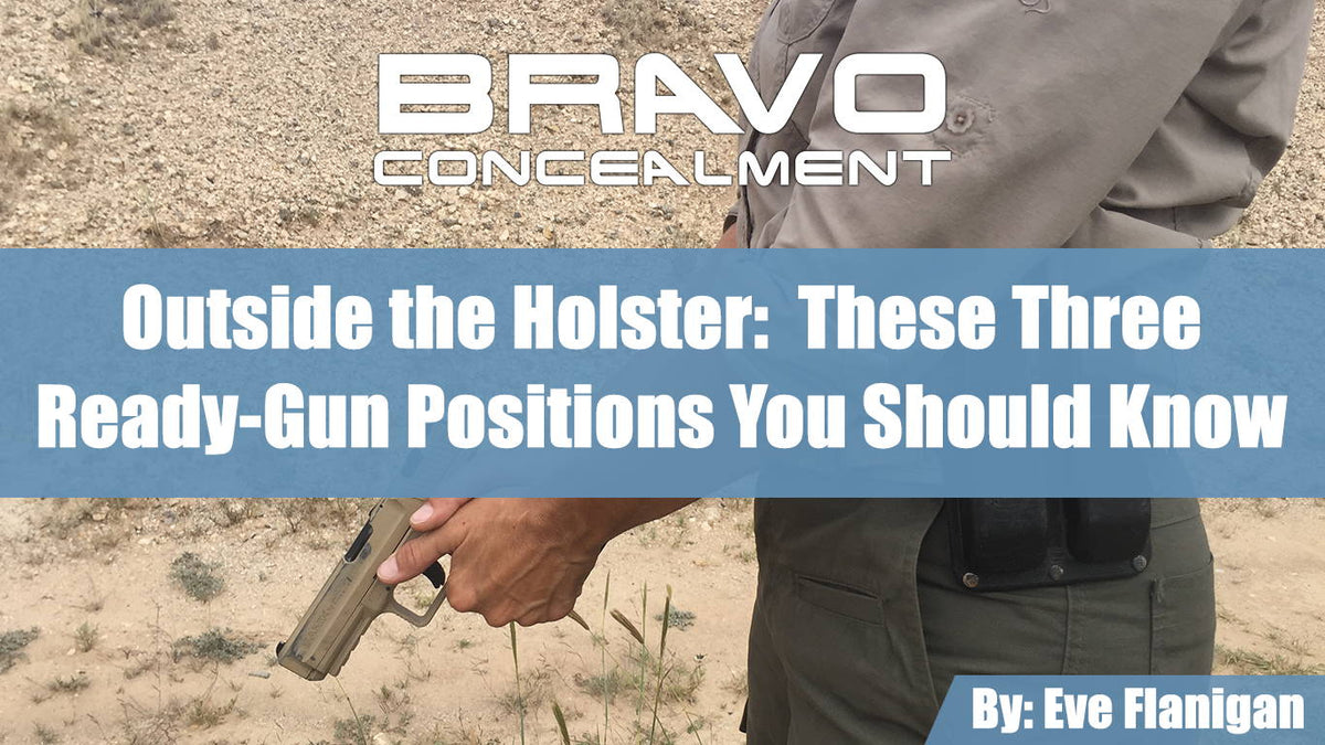 Three Ready-Gun Positions You Should Know– Bravo Concealment