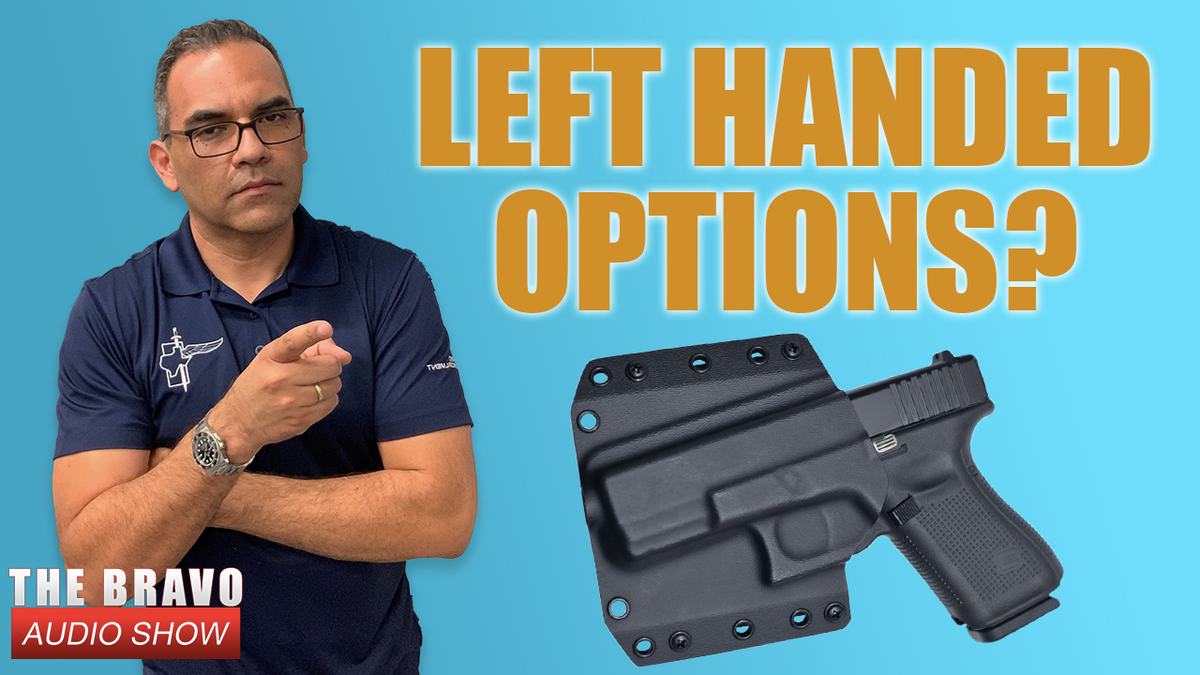 LEFT HANDED OPTIONS, WHERE ARE THEY?– Bravo Concealment